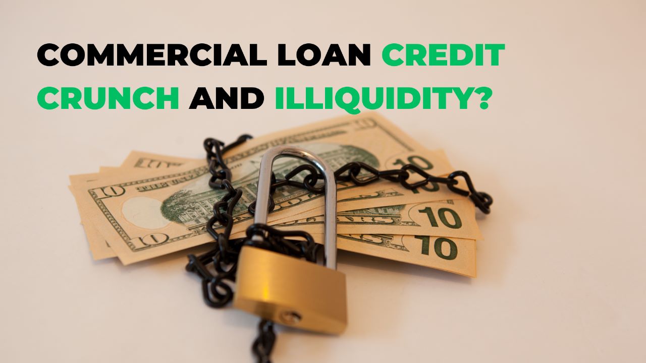 Commercial loan credit crunch and illiquidity? - The Simpson Team